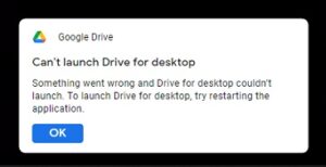7 Ways to Fix 'Can't Launch Drive for Desktop' Issue